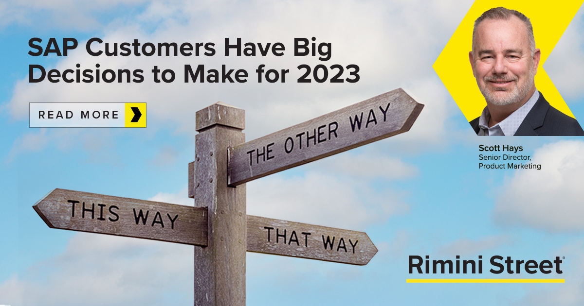 Never Too Early to Plan SAP Support Alternatives - Rimini Street