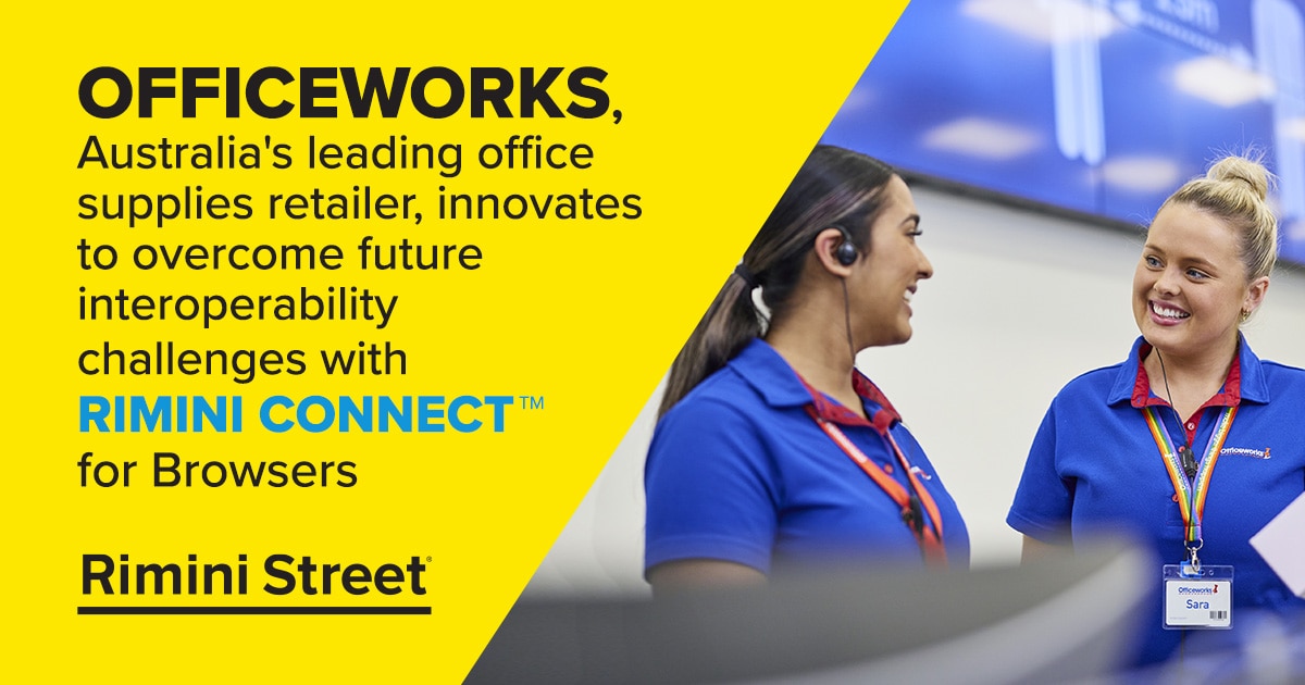 Officeworks Leverages Rimini Connect™ for Browsers to Maintain Business ...