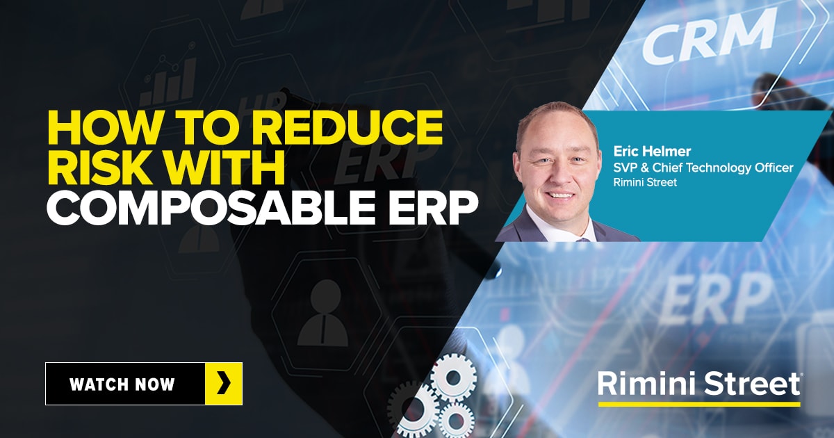 Webinar: How to Reduce Risk with Composable ERP | Rimini Street