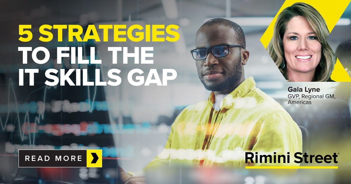 5 Strategies to Fill the IT Skills Gap | Rimini Street