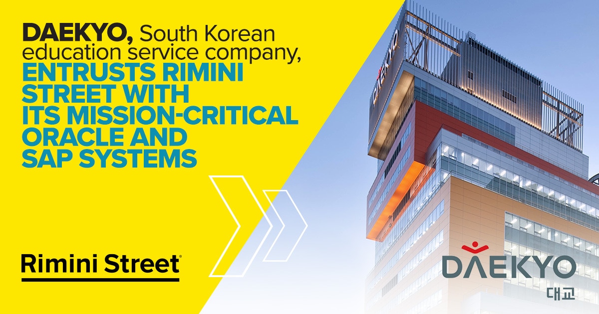 Rimini Street Expands Scope of Rimini Support™ for Daekyo to Include Both Oracle and SAP ...