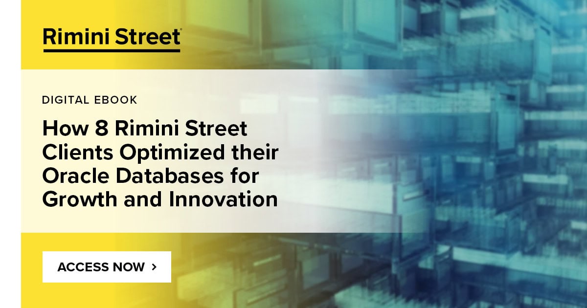 How 8 Rimini Street Clients Optimized their Oracle Databases for Growth ...