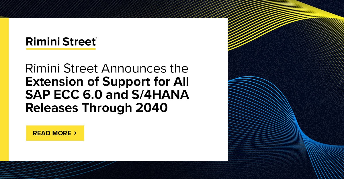 Rimini Street Extends Support for SAP ECC 6 & S/4HANA Through 2040