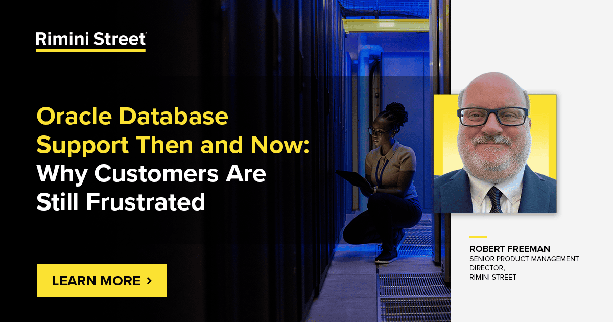 Oracle Database Support Then & Now: Why Customers are Frustrated
